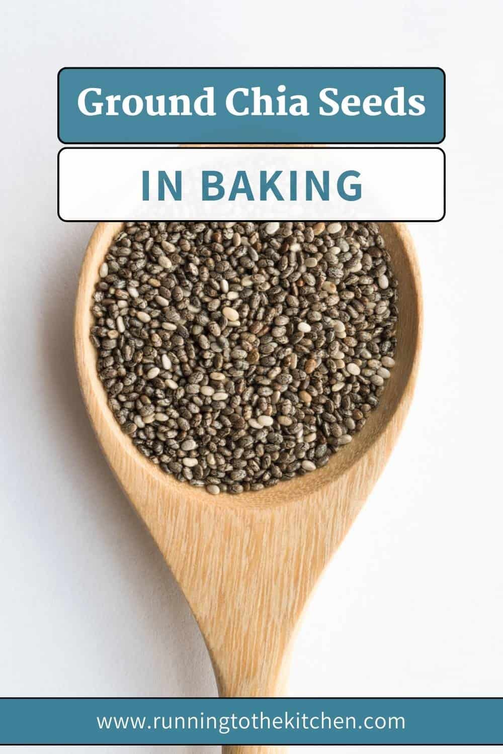 How to Use Ground Chia Seeds in Baking - Running to the Kitchen®