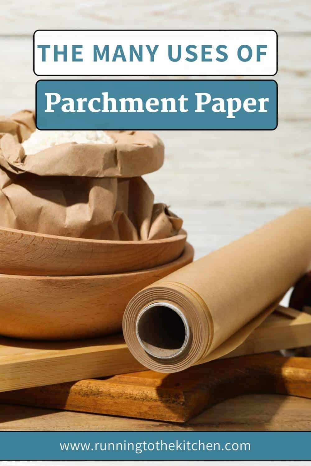 Parchment Paper and Its Many Uses - Running to the Kitchen®